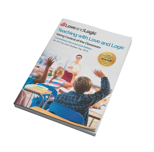 Teaching with Love and Logic 2nd Edition | Love and Logic®