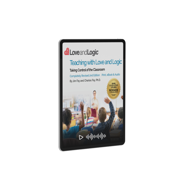 Teaching with Love and Logic 2nd Edition | Love and Logic®