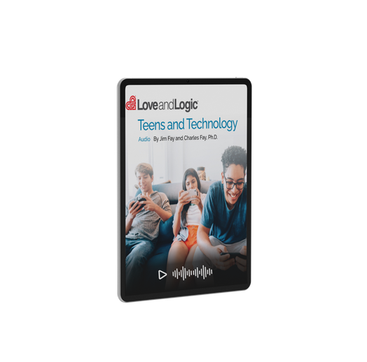 Teens and Technology | Love & Logic®